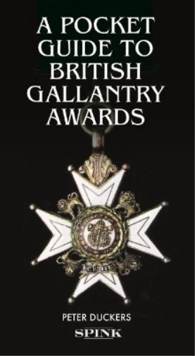 PETER DUCKERS A Pocket Guide to British Gallantry Awards (Relié) EUR 24 ...