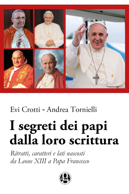 I SEGRETI DEI papi dalla loro scrittura di Evi Crotti,andrea Tornielli ...