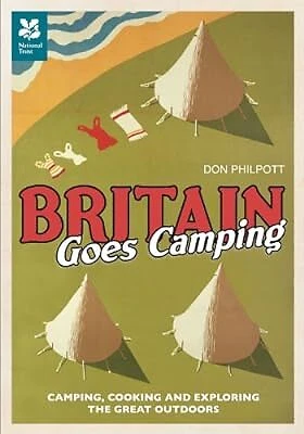 BRITIAN GOES CAMPING (National Trust History & Heritage), Don Philpott ...