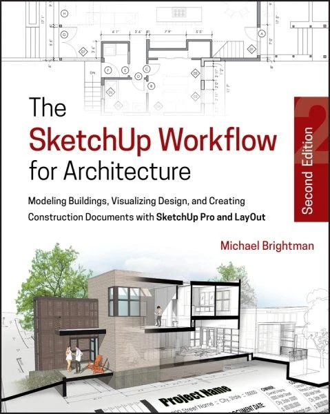SKETCHUP WORKFLOW FOR Architecture : Modeling Buildings, Visualizing Design, ... £49.43 ...