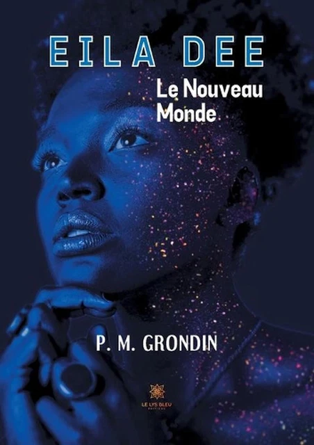 EILA DEE: LE Nouveau Monde by P.M. Grondin (French) Paperback Book EUR ...