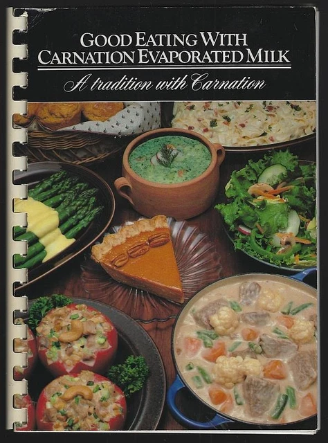 GOOD EATING CARNATION Evaporated Milk 1983 Cookbook Illustrated Soups ...