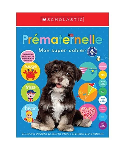 MON SUPER CAHIER: Prématernelle (Apprendre Avec Scholastic), Scholastic ...