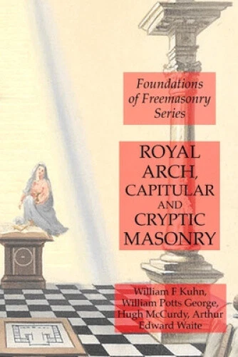 ROYAL ARCH, CAPITULAR and Cryptic Masonry by Waite, Arthur Edward EUR 18,18 - PicClick FR