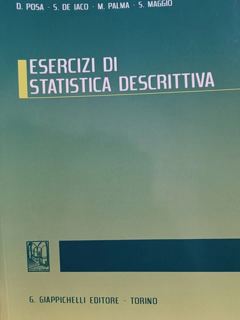 ESERCIZI DI STATISTICA DESCRITTIVA - POSA D., DE IACO S. - Giappichelli ...