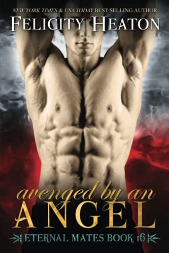 AVENGED BY AN Angel - NEW Felicity Heaton 2019 £14.05 - PicClick UK