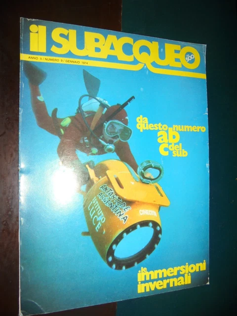 IL SUBACQUEO PERIODICO mensile di cultura e tecniche subacquee 1974 ...