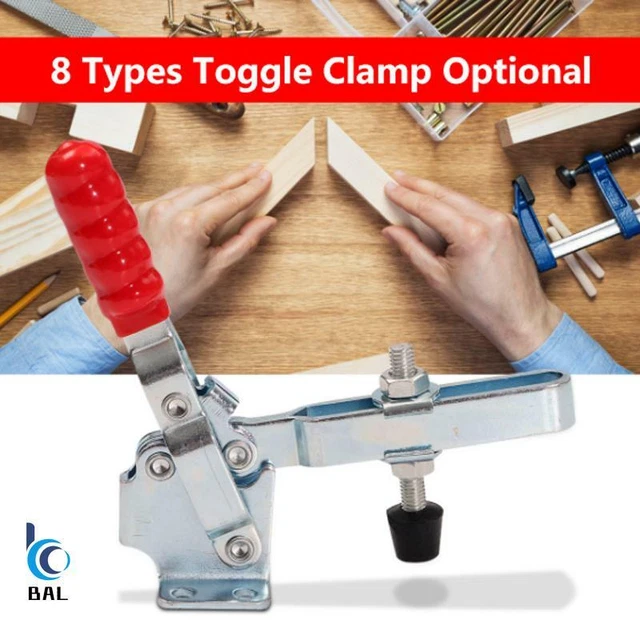 8 TYPES QUICK Toggle Clamp Push Pull Clip Holding Capacity Handle ...