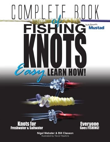 BILL CLASSON COMPLETE Book of Fishing Knots (Poche) EUR 12,61 - PicClick FR