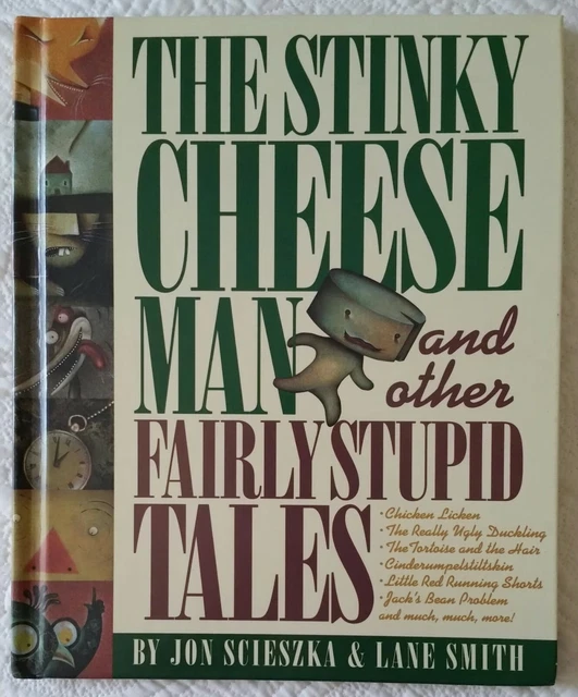 THE STINKY CHEESE Man & Other Fairly Stupid Tales ~ Jon Scieszka / Lane ...