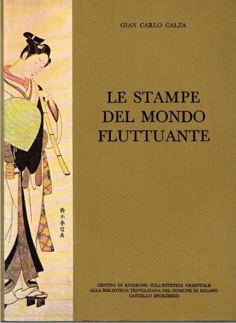 LE STAMPE DEL Mondo fluttuante. Mostra sulla silografia giapponese. S.XVII-XVII EUR 15,90 ...