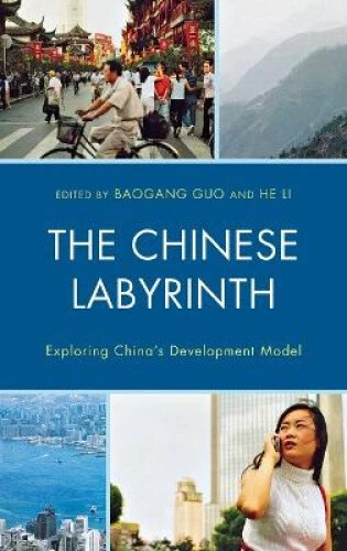THE CHINESE LABYRINTH: Exploring China's Model of Development ...