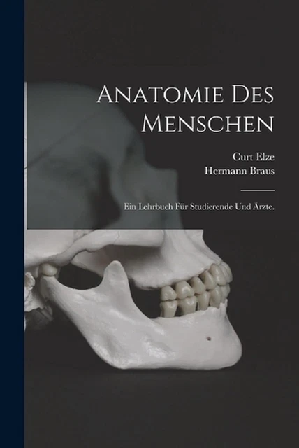 ANATOMIE DES MENSCHEN: Ein Lehrbuch f?r Studierende und ?rzte. by Hermann Braus EUR 71,24 ...