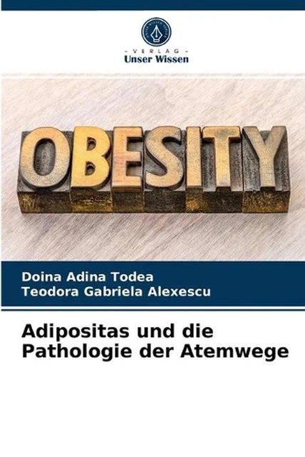 ADIPOSITAS UND DIE Pathologie der Atemwege by Doina Adina Todea (German ...
