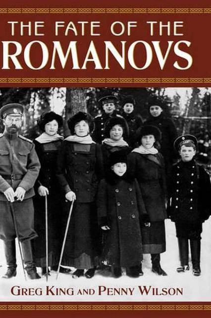 LIVRE RIGIDE THE Fate of the Romanovs de Greg King (anglais) EUR 46,25 - PicClick FR
