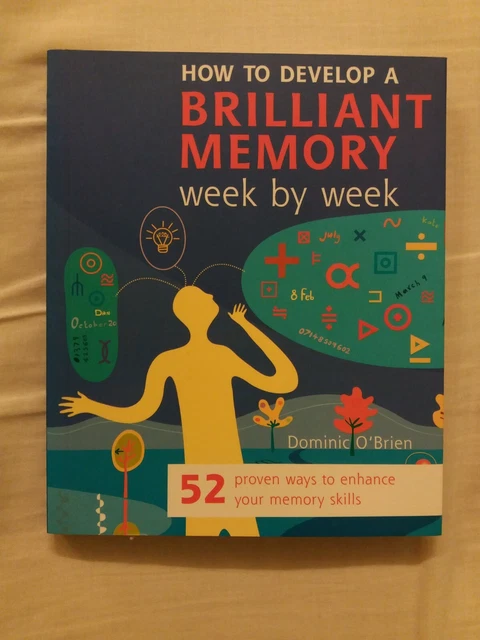 HOW TO DEVELOP a Brilliant Memory Week by Week: 52 Proven Ways to ...