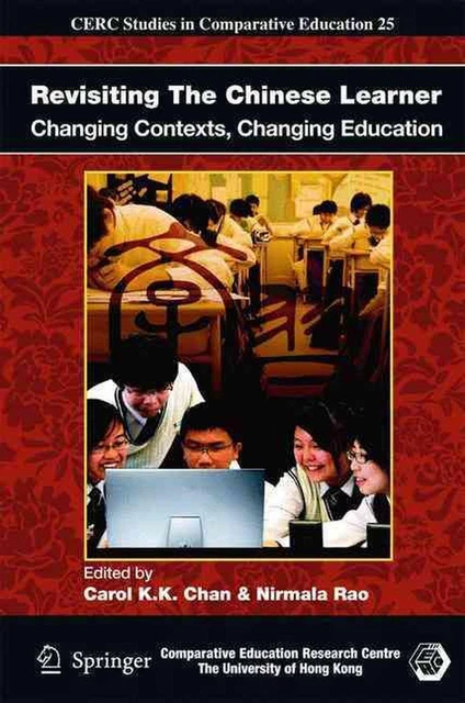 REVISITING THE CHINESE Learner: Changing Contexts, Changing Education ...