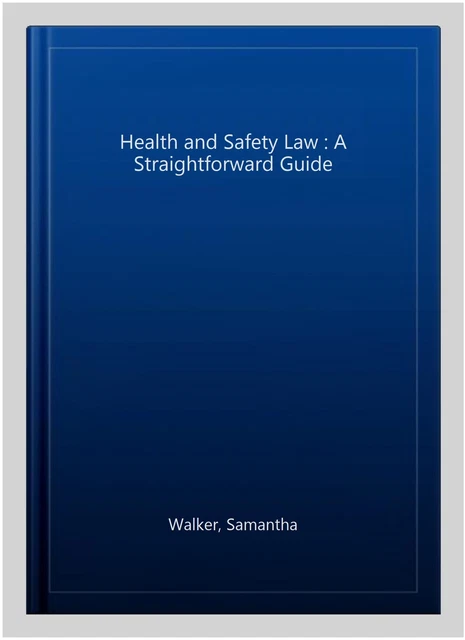 HEALTH AND SAFETY Law : A Straightforward Guide, Paperback by Walker, Samanth... £9.76 - PicClick UK