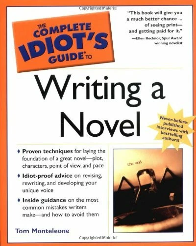 THE COMPLETE IDIOT'S Guide to Writing a Novel (Comp by Tom Monteleone ...