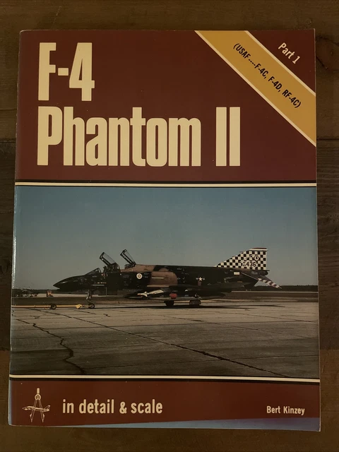 F-4 PHANTOM II IN DETAIL & SCALE, PART 1: USAF F-4C, F-4D, By Bert ...