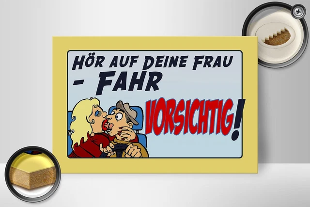 HOLZSCHILD SPRUCH 30X20CM Hör deine Frau fahr vorsichtig Deko Schild ...