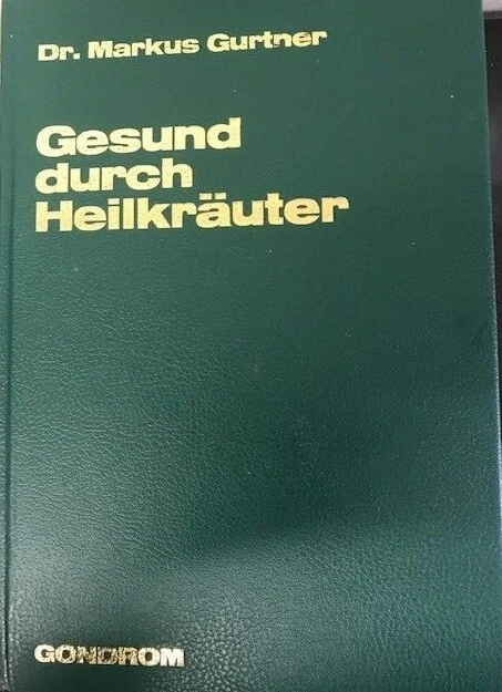 GESUND DURCH HEILKRÄUTER von Dr. Markus Gurtner EUR 2,50 - PicClick DE