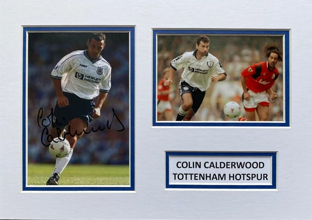 COLIN CALDERWOOD HAND Signed A4 Photo Mount Display Tottenham Autograph ...