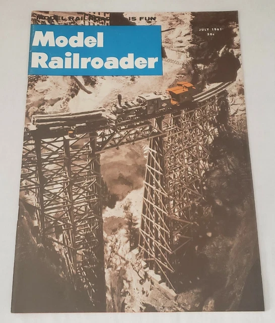 VINTAGE MODEL RAILROADER Magazine July 1961 - Model Railroading is Fun ...