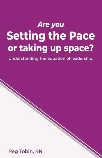 ARE YOU SETTING the Pace ...or Taking Up Space? by Peg Tobin (English) Paperback EUR 21,26 ...