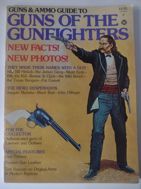 GUNS&AMMO GUIDE TO The Guns Of The Gunfighters,Texas Rangers, Billy The ...