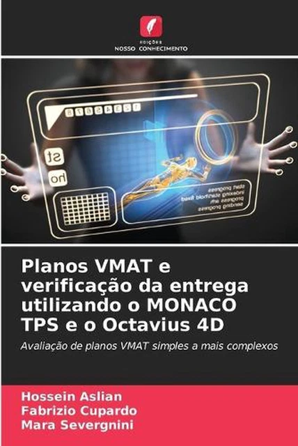 PLANOS VMAT E verificao da entrega utilizando o MONACO TPS e o Octavius ...