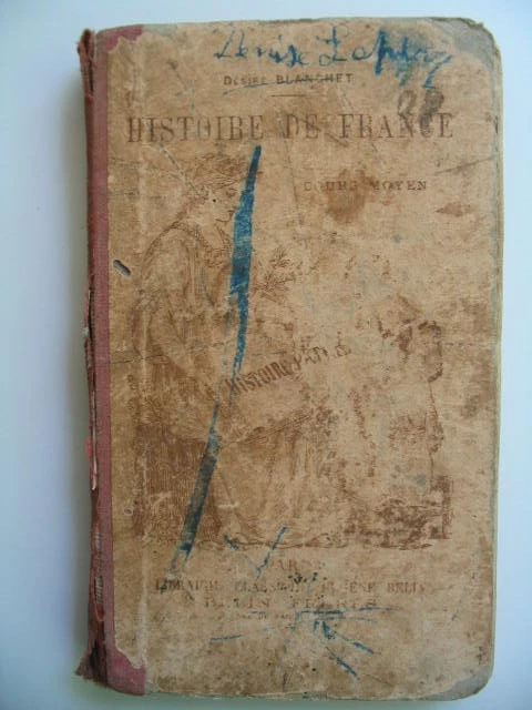 HISTOIRE DE FRANCE , COURS MOYEN par Désiré Blanchet , Ed.Belin 1900 ...