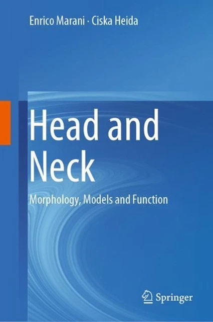 HEAD AND NECK: Morphology, Models and Function by Enrico Marani ...