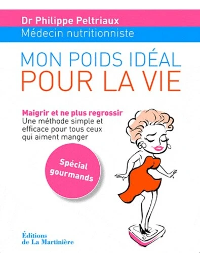 MON POIDS IDEAL pour la vie de Philippe Peltriaux et Suzy Palatin EUR 5,82 - PicClick FR