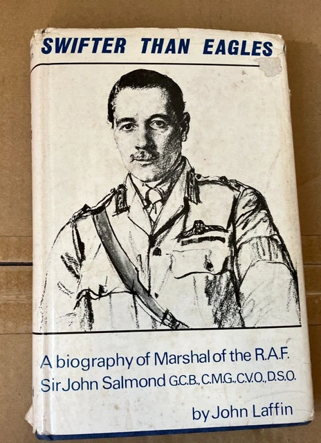 SWIFTER THAN EAGLES by LAFFIN BIOGRAPHY OF SIR JOHN SALMON 1st Edt 1964 ...