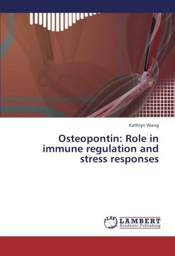 OSTEOPONTIN: ROLE IN Immune Regulation and Stress Responses ...
