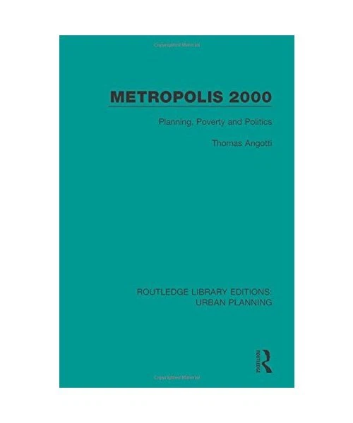 METROPOLIS 2000: PLANNING, Poverty and Politics, Thomas Angotti EUR 48 ...