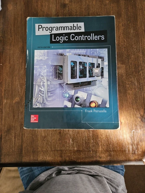PROGRAMMABLE LOGIC CONTROLLERS Textbook Frank D. Petruzella 5th Edition ...