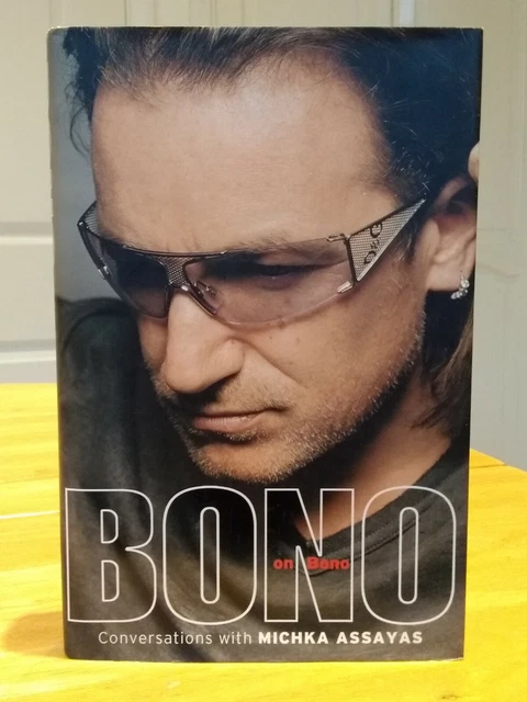 BONO ON BONO, Conversations with Michka Assayas. Hardback book with ...