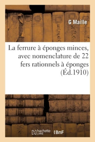 LA FERRURE ponges Minces, Avec Nomenclature de 22 Fers Rationnels EUR ...