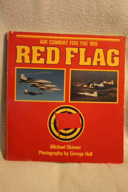 RED FLAG AIR Combat in 1980's Skinner Hall Motorbooks Publishing VGC £7.60 - PicClick UK