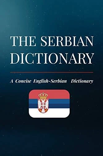 THE SERBIAN DICTIONARY: A Concise English-Serbian Dictionary. Nikola-Dordevic