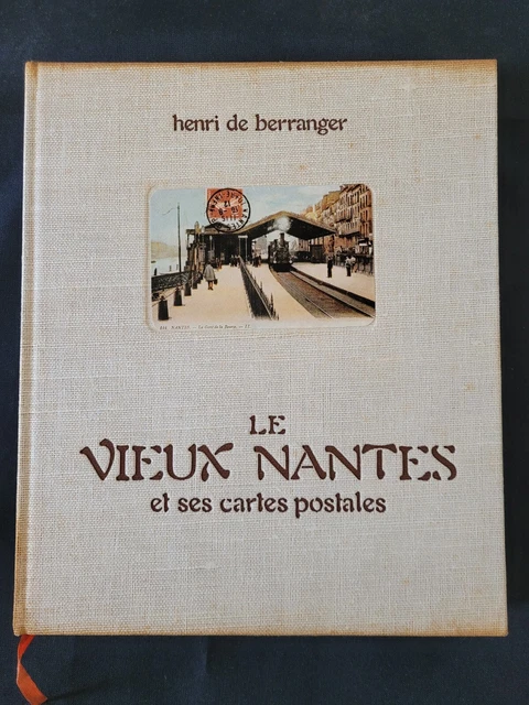 HENRI DE BERRANGER Le Vieux Nantes Et Ses Cartes Postales 1971 EUR 5,00 ...