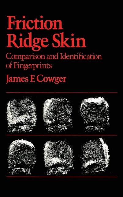 FRICTION RIDGE SKIN: Comparison and Identification of Fingerprints ...