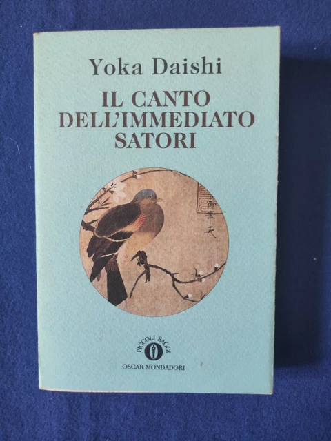 IL CANTO DELL'IMMEDIATO satori Yoka Daishi 1994 prima edizione EUR 15 ...