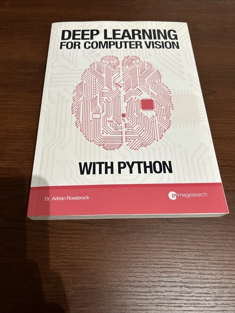 DEEP LEARNING FOR Computer Vision With Python Volume 1 (3rd Edition ...
