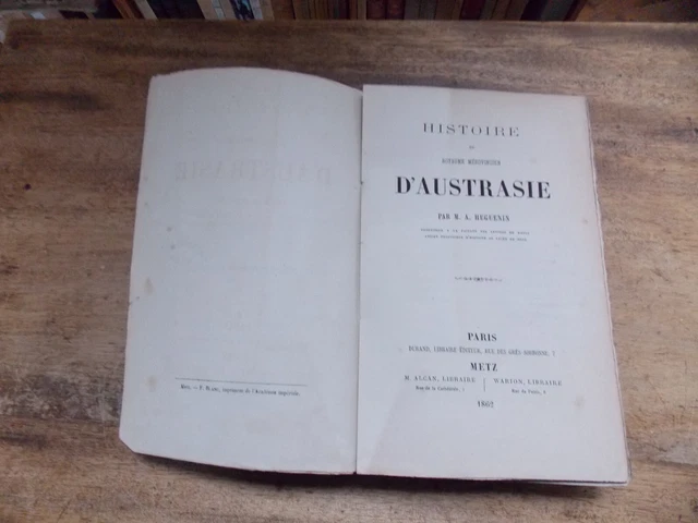 HISTOIRE DU ROYAUME MEROVINGIEN D'AUSTRASIE Par M.A. HUGUENIN 1862 EUR ...