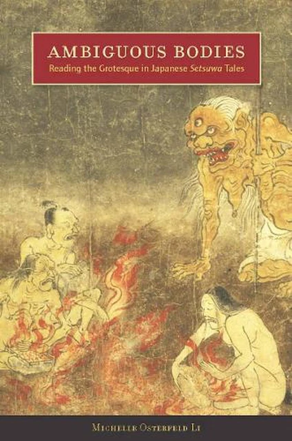 AMBIGUOUS BODIES: READING the Grotesque in Japanese Setsuwa Tales by ...