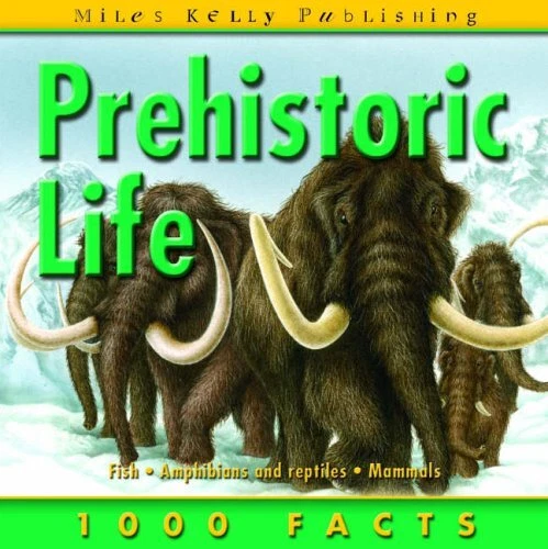 PREHISTORIC LIFE (1000 Facts on...),Andrew Campbell, Belinda Gallagher ...