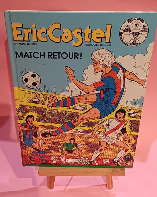 ( REFBD10) Eric Castel raconte /MATCH RETOUR / DUPUIS 1994 EUR 9,99 ...